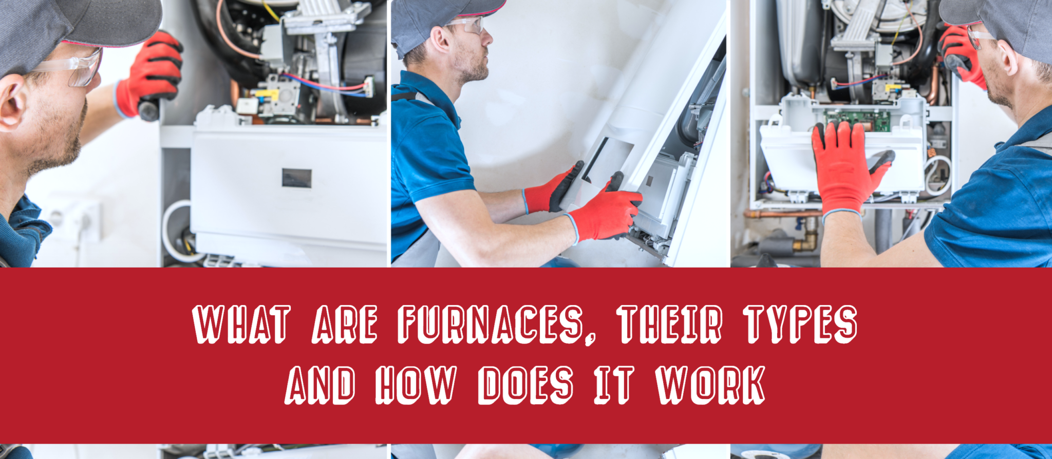 What are furnaces, their types and how does it work - veteran heating ...